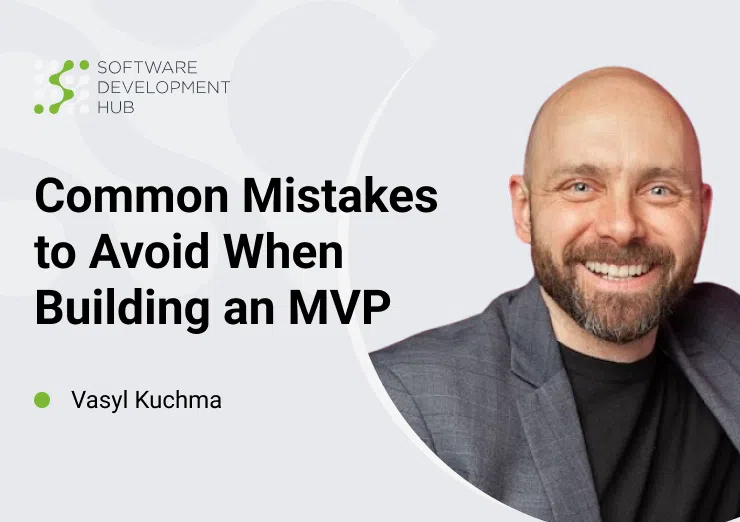 Common mistakes to avoid when building an MVP | SDH