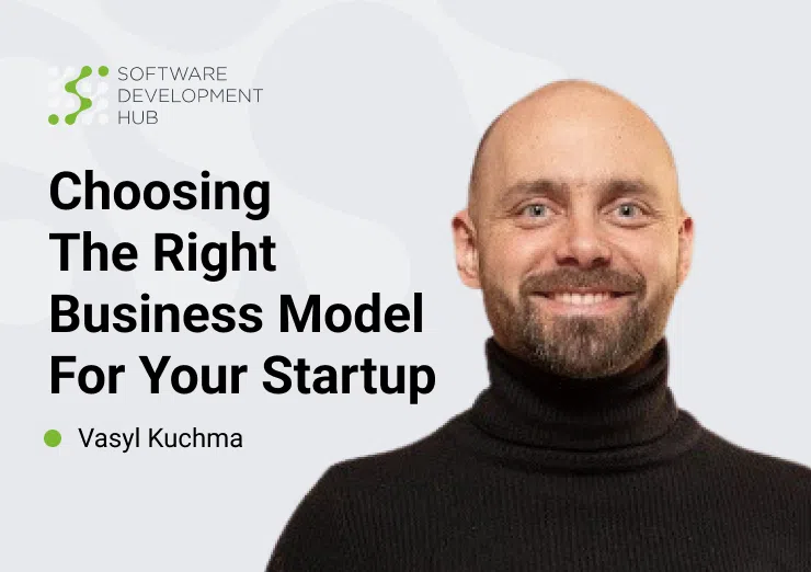 Choosing the Right Business Model for Your Startup | SDH