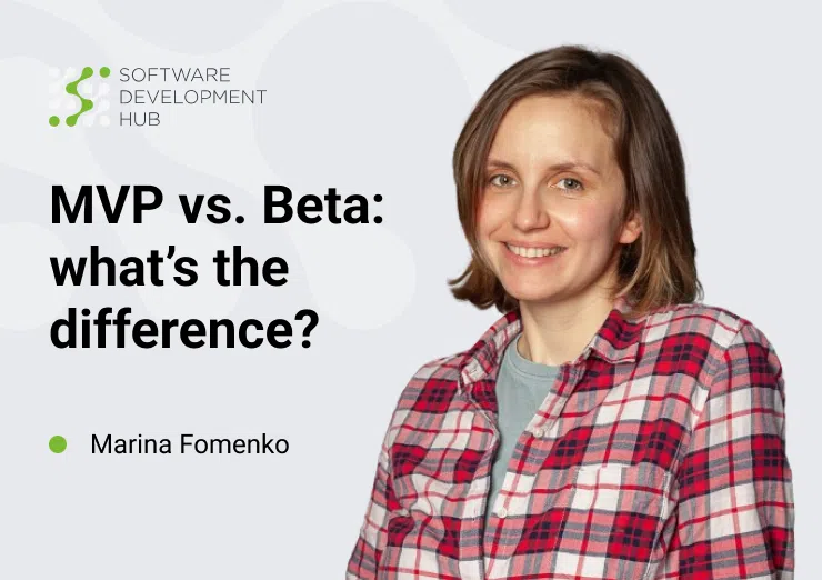 MVP vs Beta-version: What is the Difference? | SDH