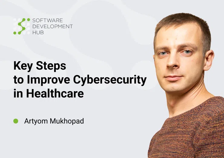 Key steps to improve cybersecurity in healthcare | SDH